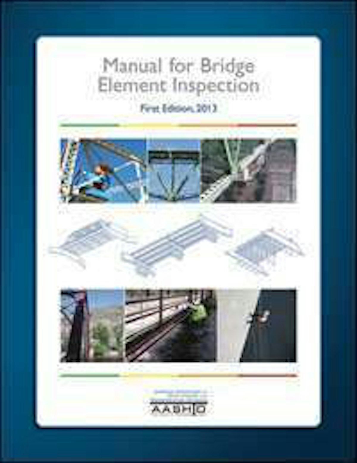 AASHTO releases latest bridge inspection manual | Equipment World